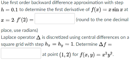 Solved Use first order backward difference approximation | Chegg.com