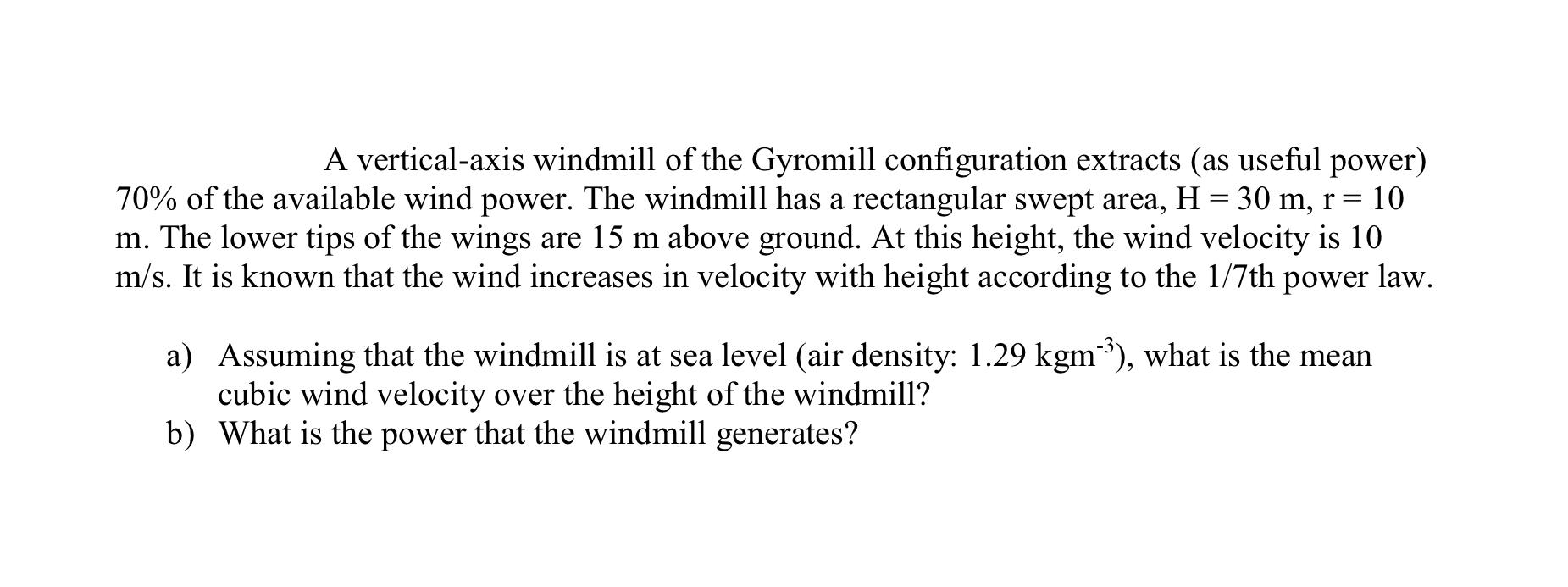 Solved A vertical-axis windmill of the Gyromill | Chegg.com