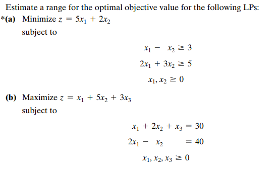 Solved Estimate A Range For The Optimal Objective Value For