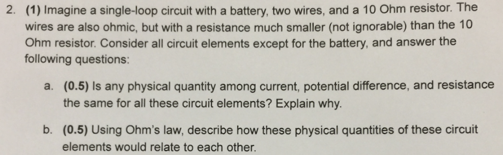 Solved (1) Imagine a single-loop circuit with a battery, two | Chegg.com