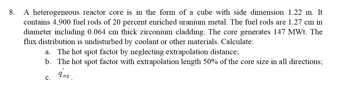 Solved 8. A heterogeneous reactor core is in the form of a | Chegg.com