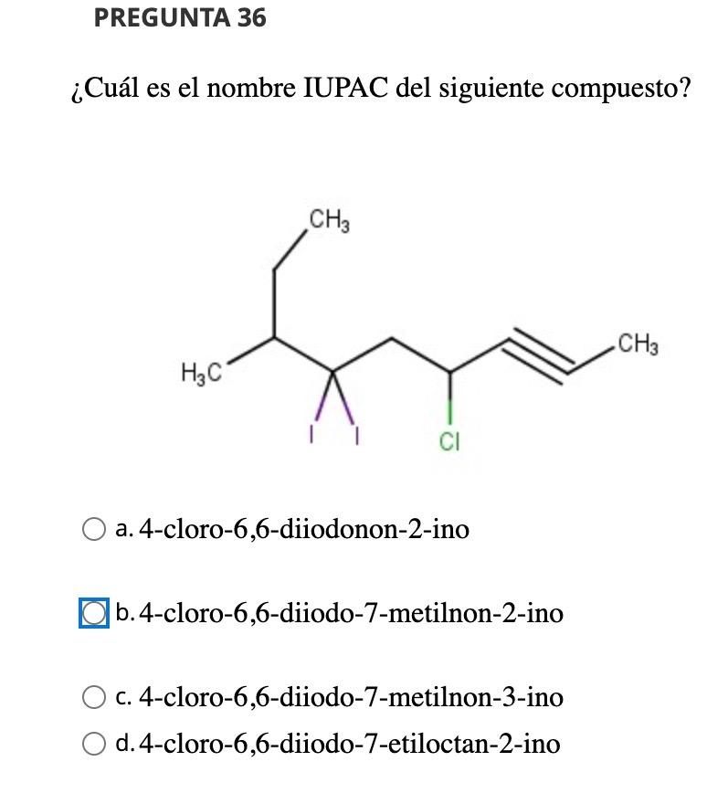 Solved PREGUNTA 36 ¿Cuál es el nombre IUPAC del siguiente | Chegg.com