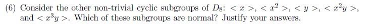 Solved (6) Consider the other non-trivial cyclic subgroups | Chegg.com