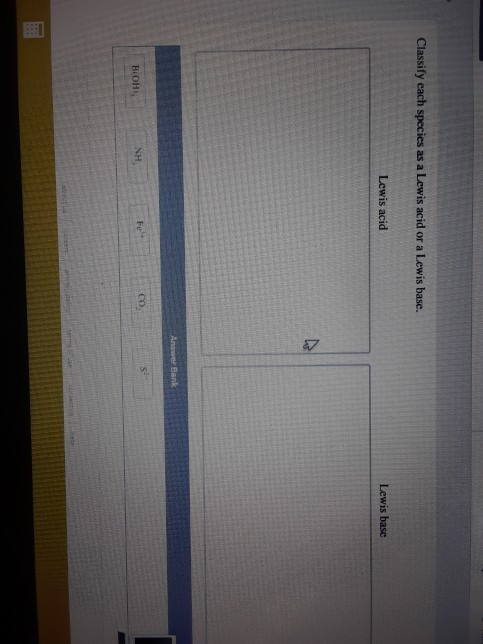 Solved Classify each species as a Lewis acid or a Lewis | Chegg.com