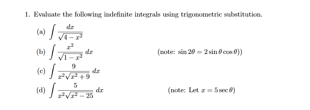 Solved 1. Evaluate the following indefinite integrals using | Chegg.com