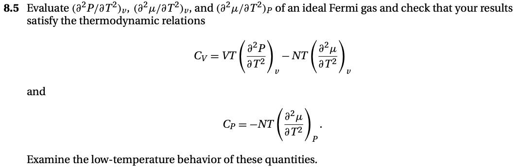 Solved 3.5 Evaluate (∂2P/∂T2)ν,(∂2μ/∂T2)v, and (∂2μ/∂T2)P of | Chegg.com