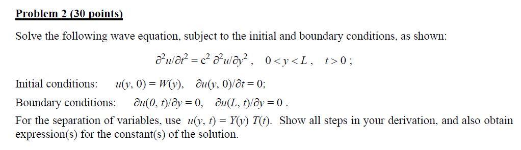 Solved Problem 2 (30 points) Solve the following wave | Chegg.com