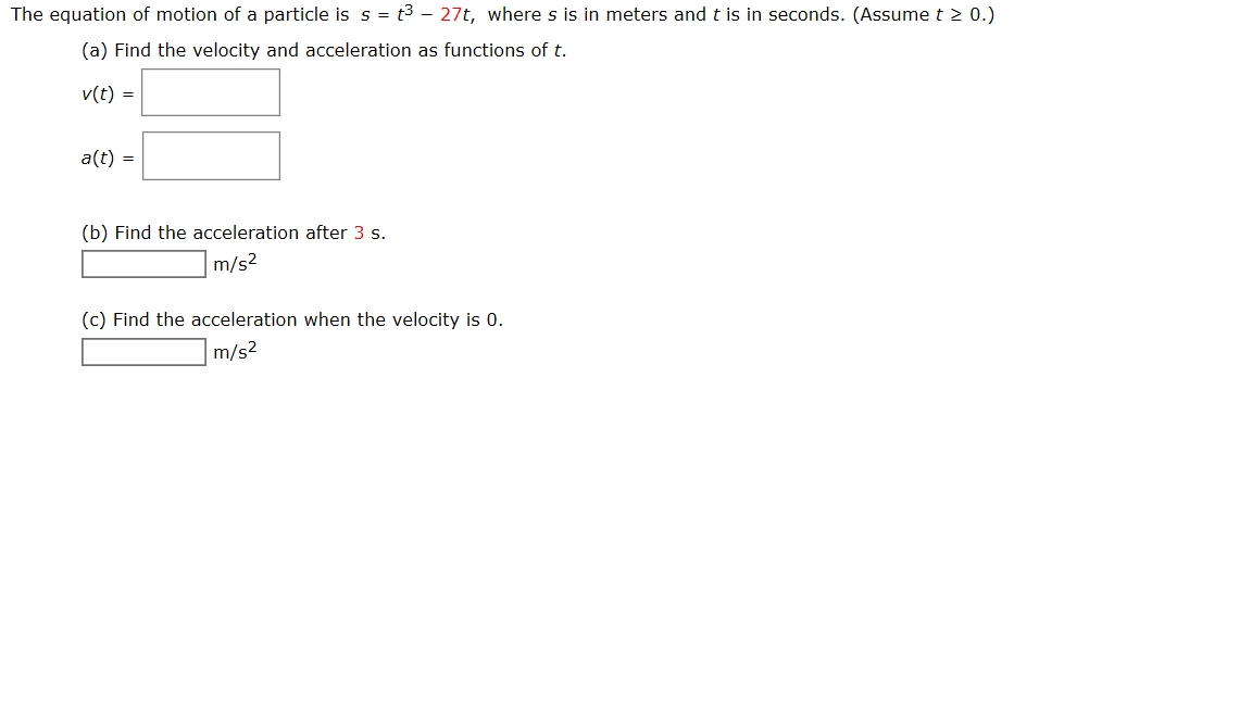 Solved The equation of motion of a particle is s = t3 – 27t, | Chegg.com