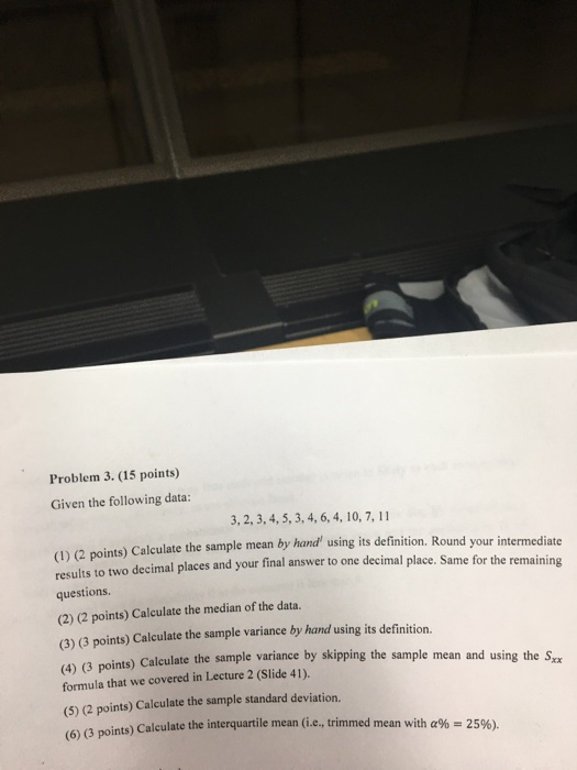 Solved Problem 3. (15 points) Given the following data: 3, | Chegg.com