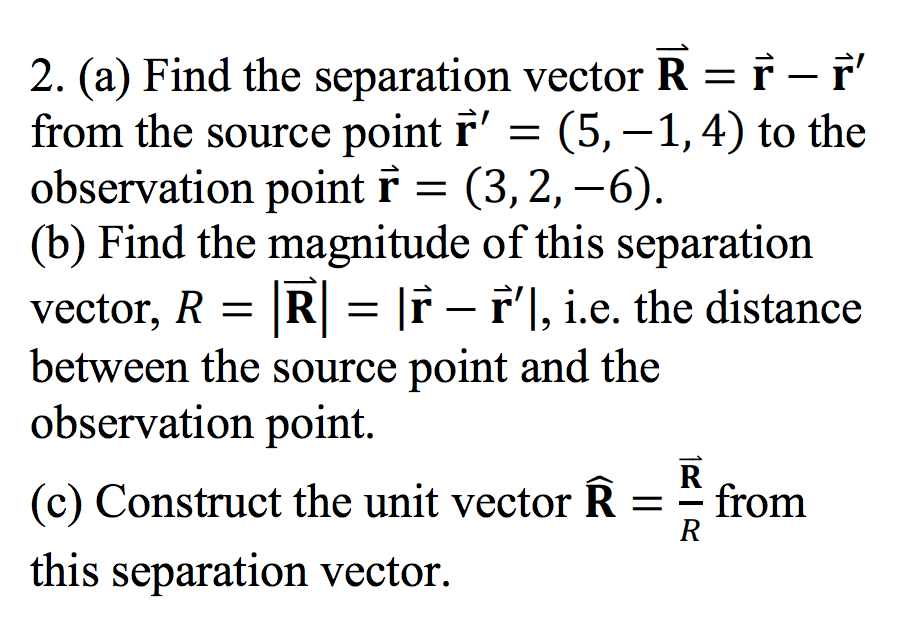 Solved 2. (a) Find the separation vector R-r-r' from the | Chegg.com