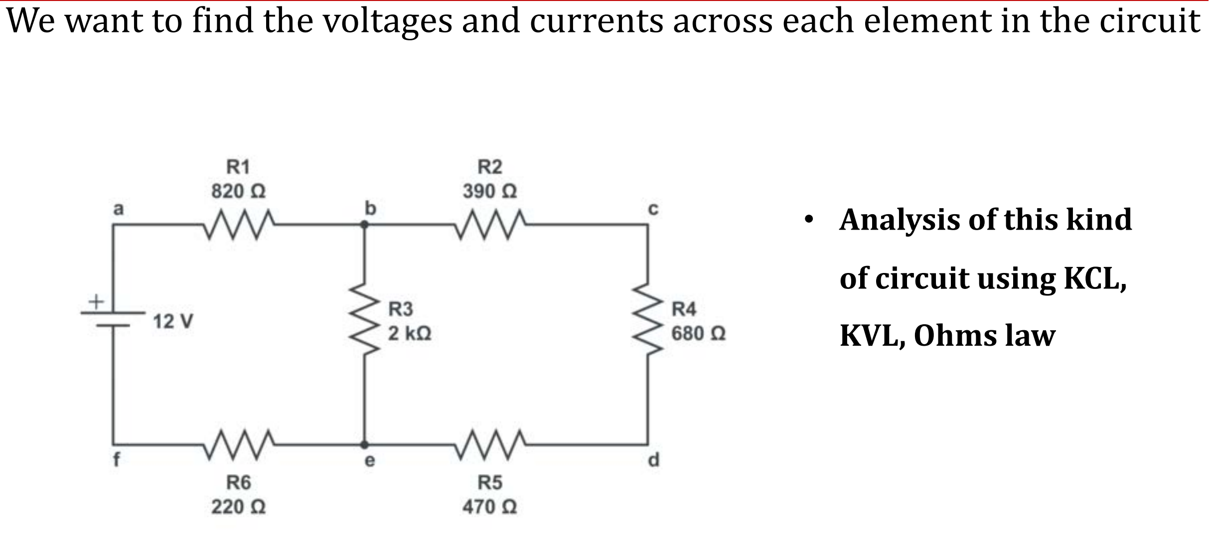 Solved We want to find the voltages and currents across each | Chegg.com