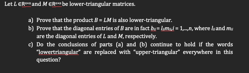 Solved Let LinRn×n ﻿and MinRn×n ﻿be lower-triangular | Chegg.com