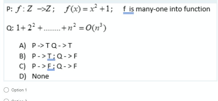 Solved P: f:2 ->Z; f(x)= x2 +1; f is many-one into function | Chegg.com