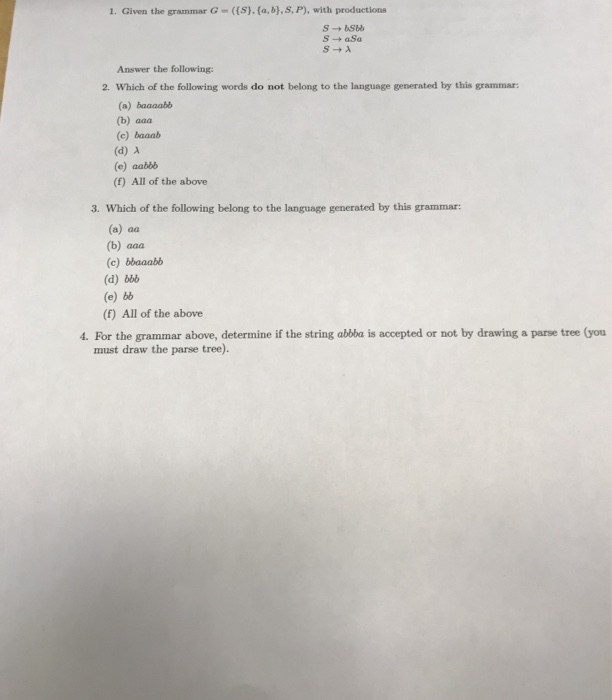 Solved 1. Given the grammar G- ((S), (a, b), S, P), with | Chegg.com