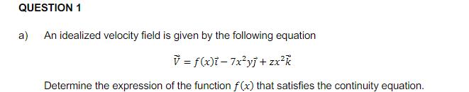 Solved QUESTION 1 a) An idealized velocity field is given by | Chegg.com