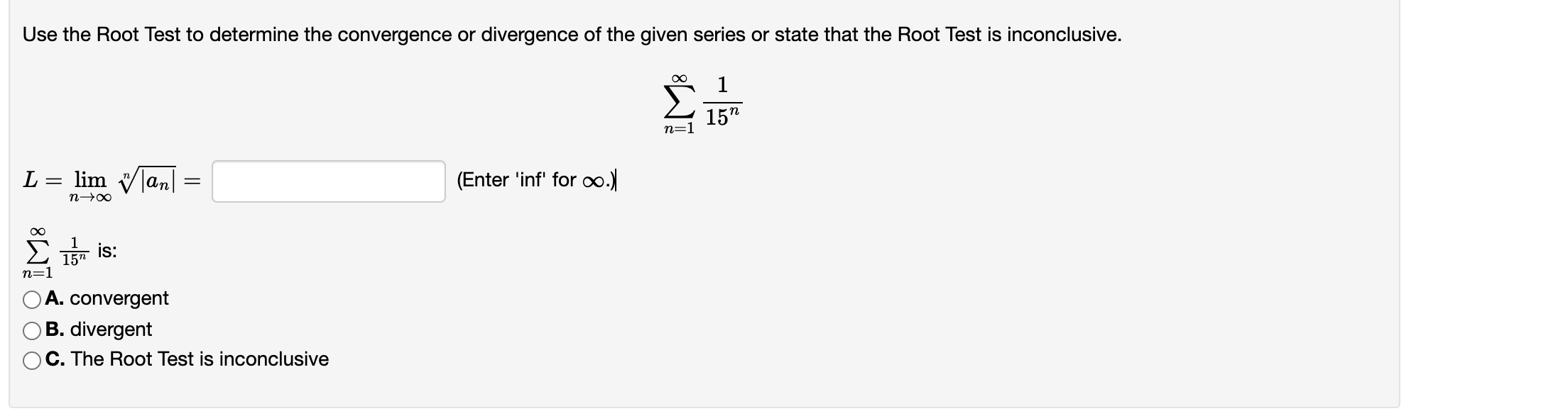 Solved Use the Root Test to determine the convergence or | Chegg.com