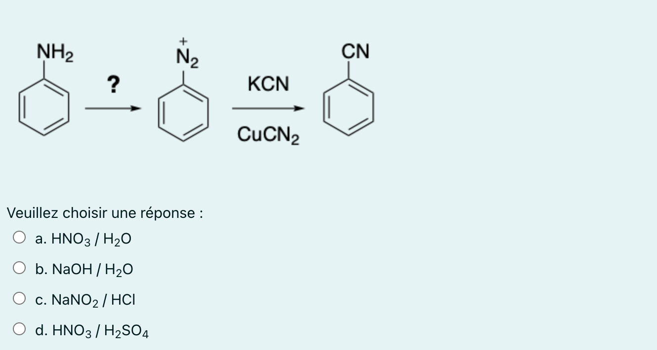 Solved + NH2 N2 CN ? KCN CuCN2 Veuillez choisir une réponse | Chegg.com