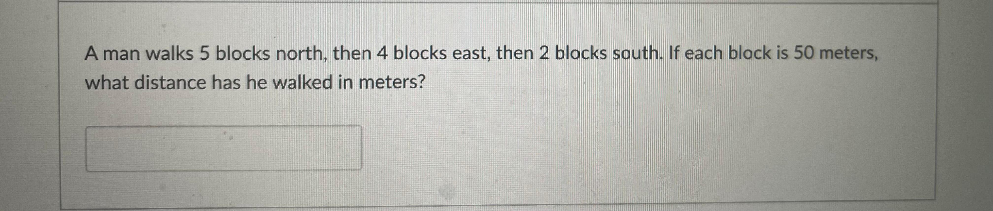 Solved A man walks 5 blocks north, then 4 blocks east, then | Chegg.com