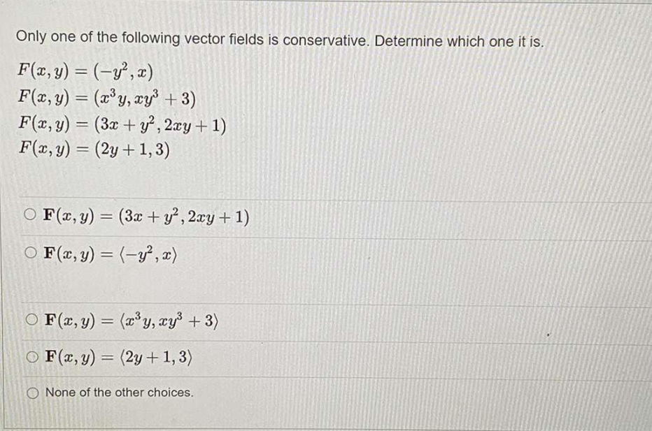 Solved Only one of the following vector fields is | Chegg.com