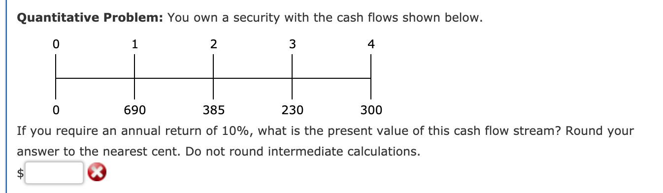 Solved Quantitative Problem: You own a security with the | Chegg.com