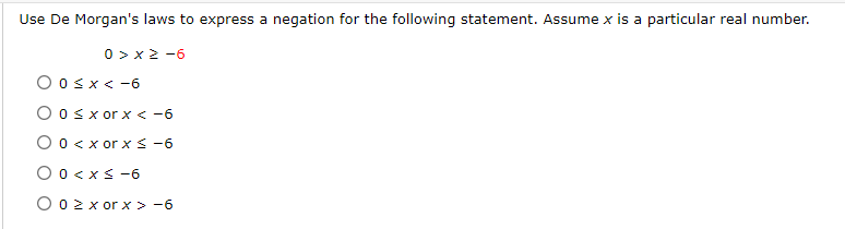 Solved Use De Morgan's laws to express a negation for the | Chegg.com