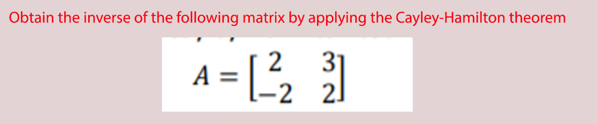 Solved Obtain the inverse of the following matrix by | Chegg.com