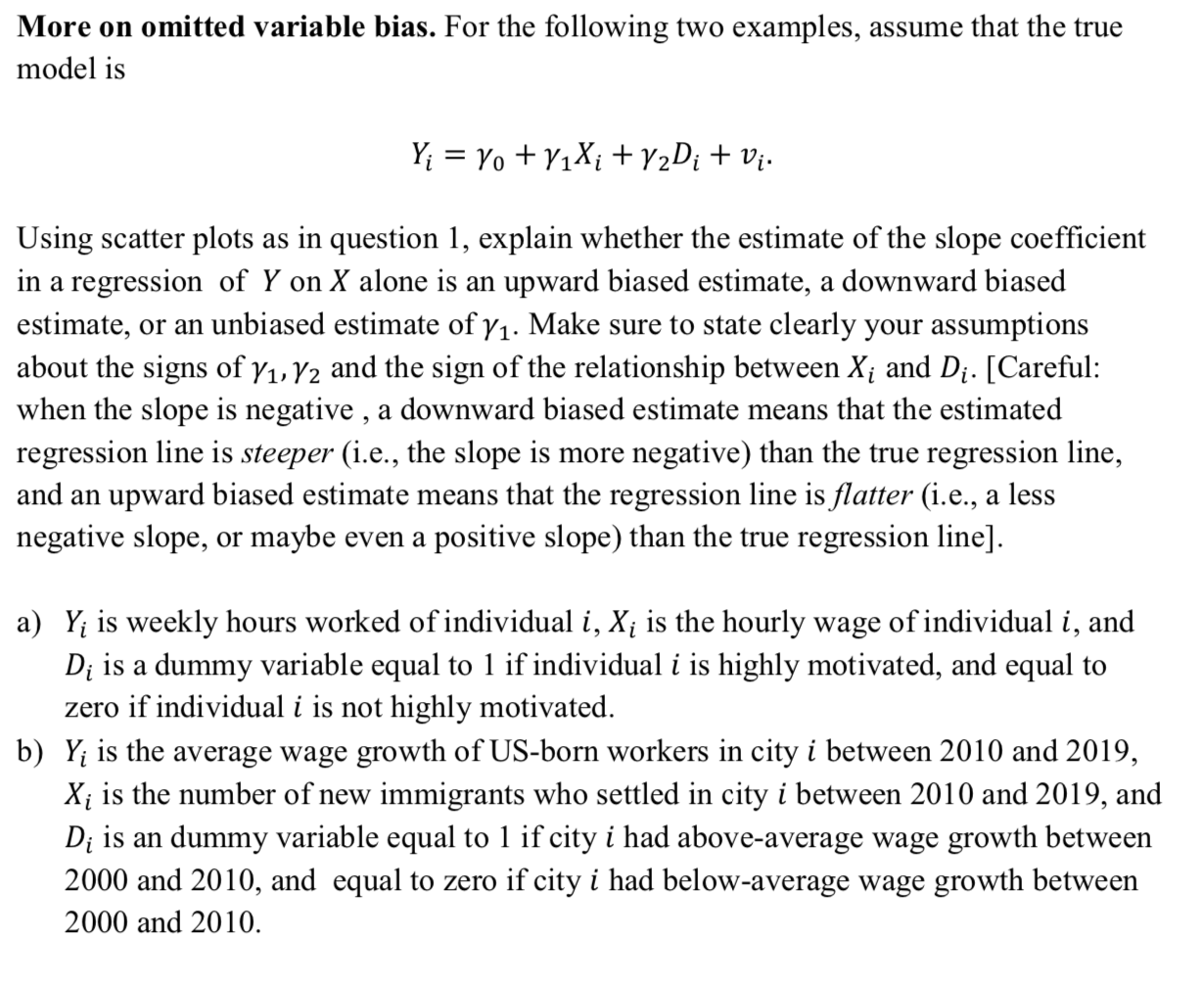 Solved More on omitted variable bias. For the following two | Chegg.com