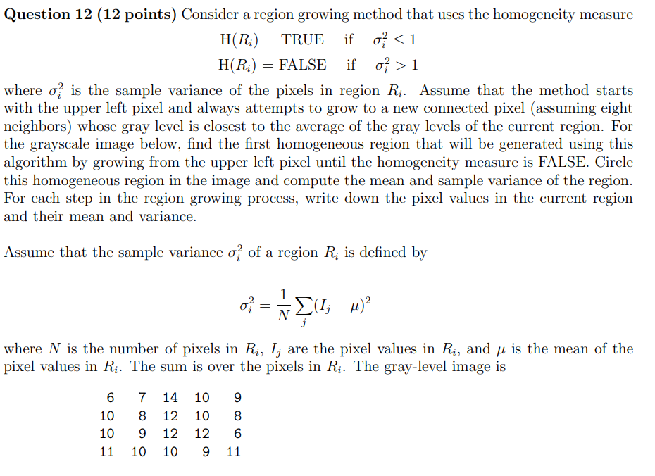 Solved = = Question 12 (12 points) Consider a region growing | Chegg.com