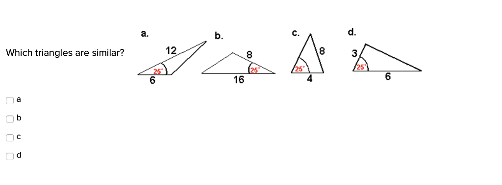 Solved b. C. d. Which triangles are similar? 12 25 25 25 25* | Chegg.com