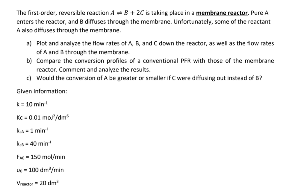 Solved The First Order Reversible Reaction A B 2c Is