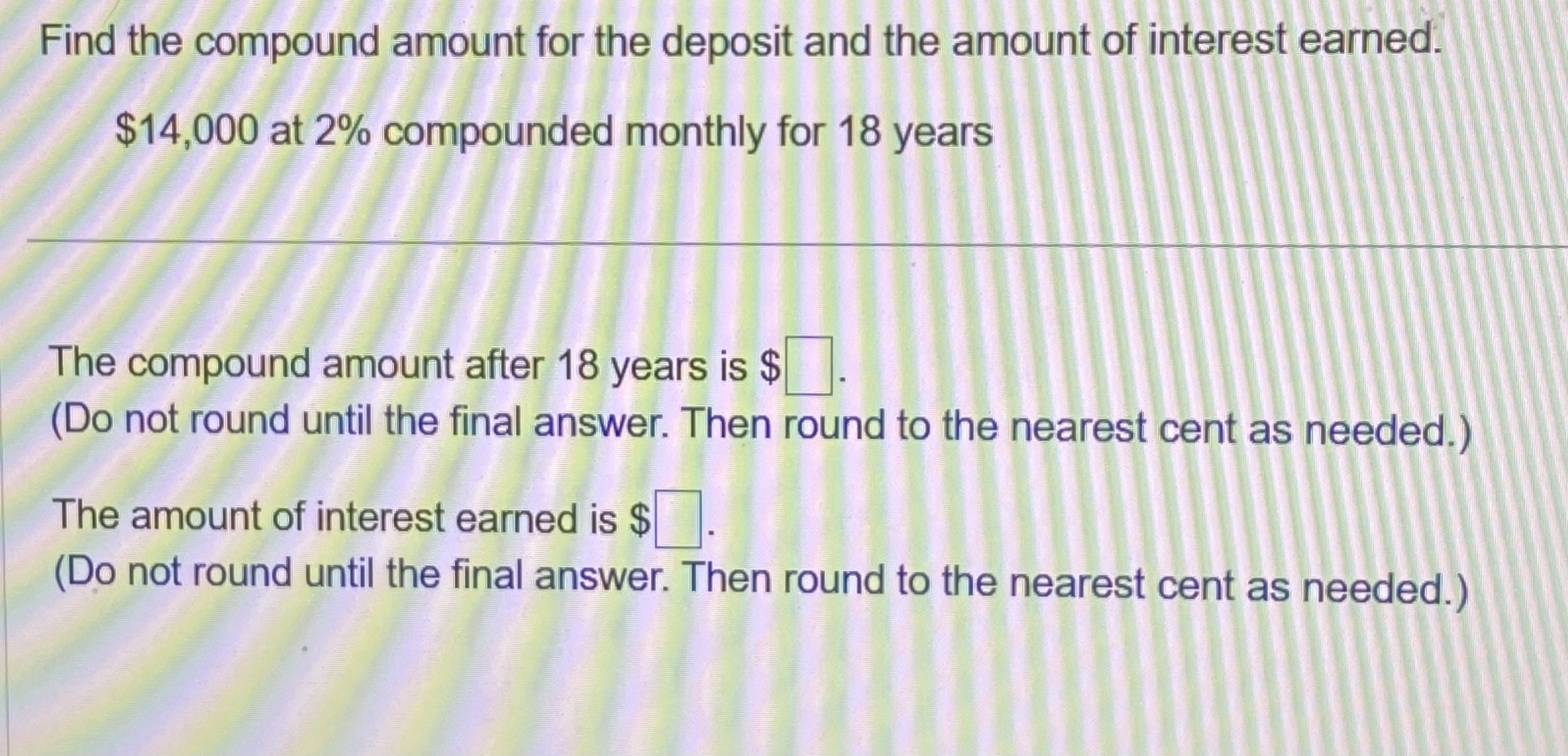 Solved Find the compound amount for the deposit and the | Chegg.com