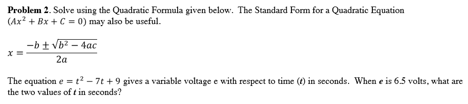 Solved Problem 2. Solve using the Quadratic Formula given | Chegg.com