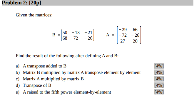 Solved Problem 2: [20p] Given the matrices: -29 B II 50 -13 | Chegg.com