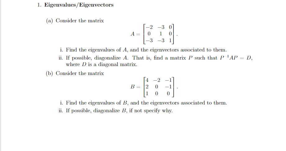 Solved 1. Eigenvalues/Eigenvectors (a) Consider the matrix | Chegg.com