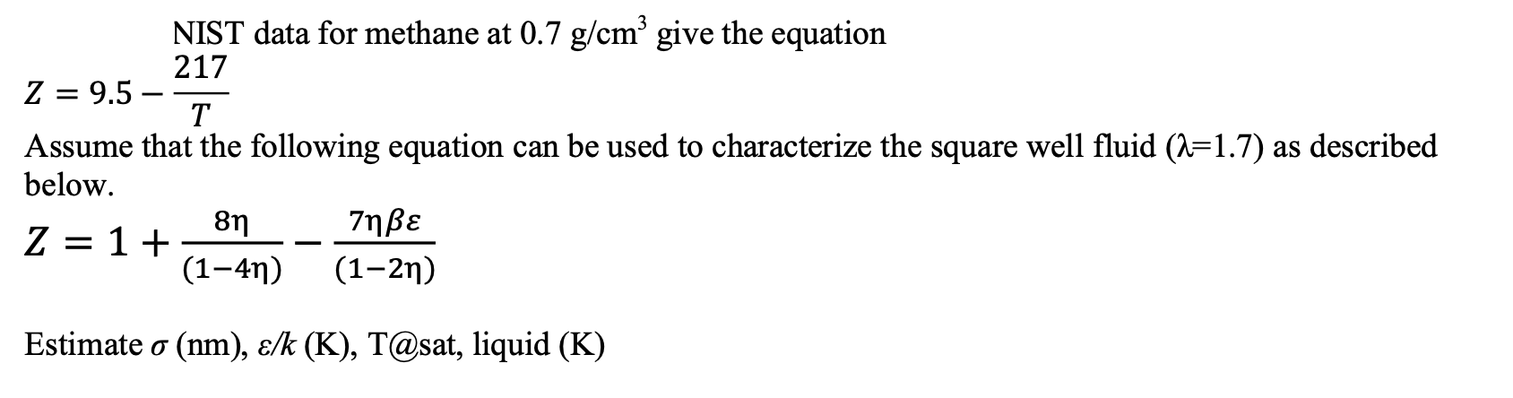 Solved NIST data for methane at 0.7 g/cm3 give the equation | Chegg.com