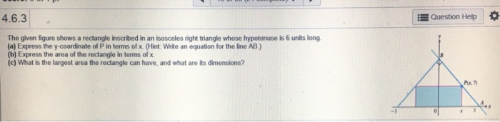 Solved 4.6.3 Question Help The given figure shows a | Chegg.com