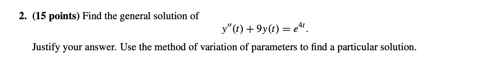 Solved 2. (15 points) Find the general solution of | Chegg.com