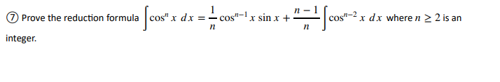 Solved (7) Prove the reduction formula | Chegg.com
