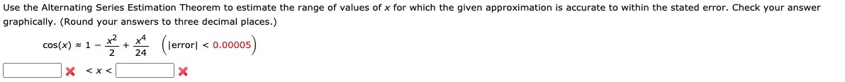 Solved Use the Alternating Series Estimation Theorem to | Chegg.com