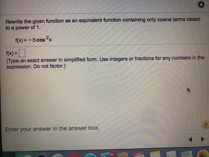 Solved Rewrite The Given Function As An Equivalent Function