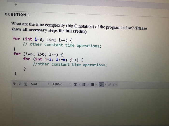 Solved QUESTION 8 What are the time complexity (big O | Chegg.com