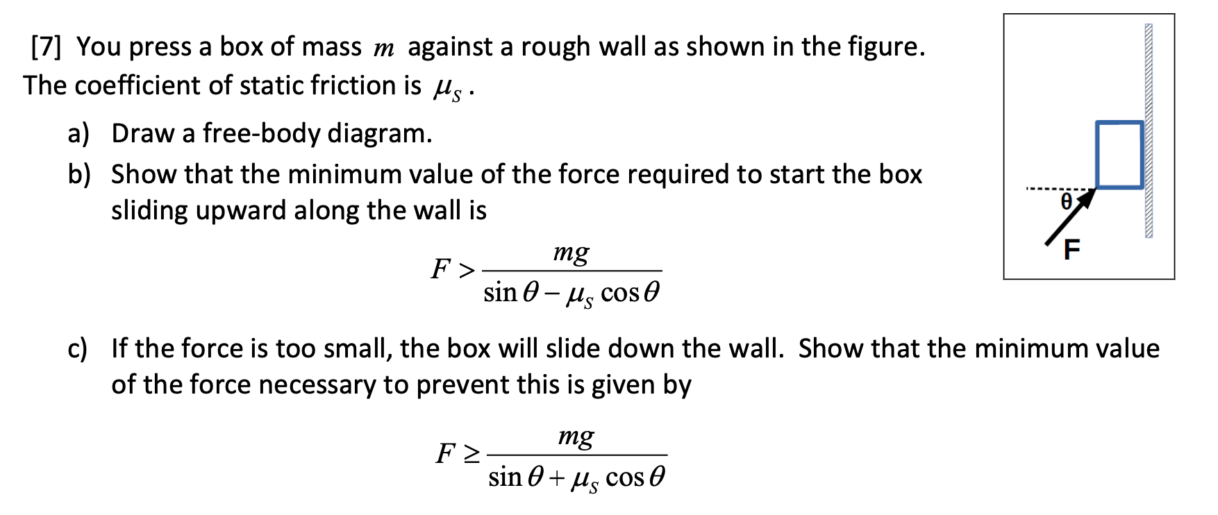 Solved [7] You press a box of mass m against a rough wall as | Chegg.com