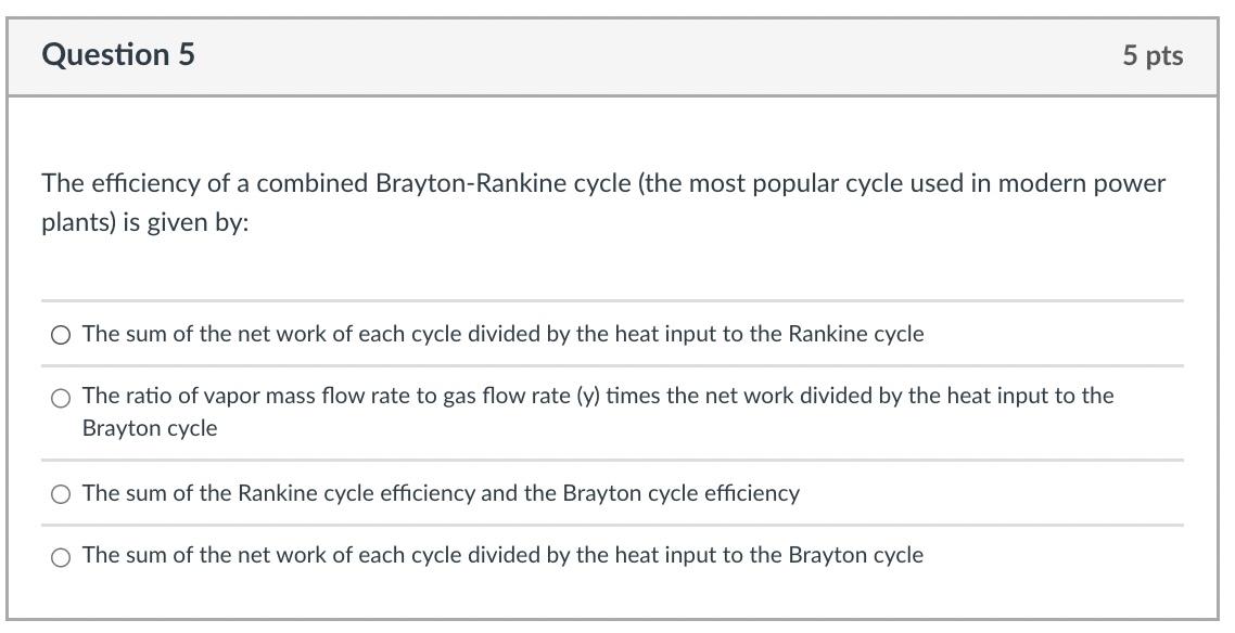 Solved The efficiency of a combined Brayton-Rankine cycle | Chegg.com