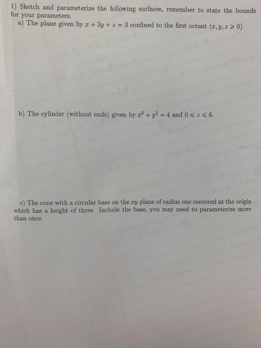 Solved 1) Sketch for your parameters. and parameterize the | Chegg.com