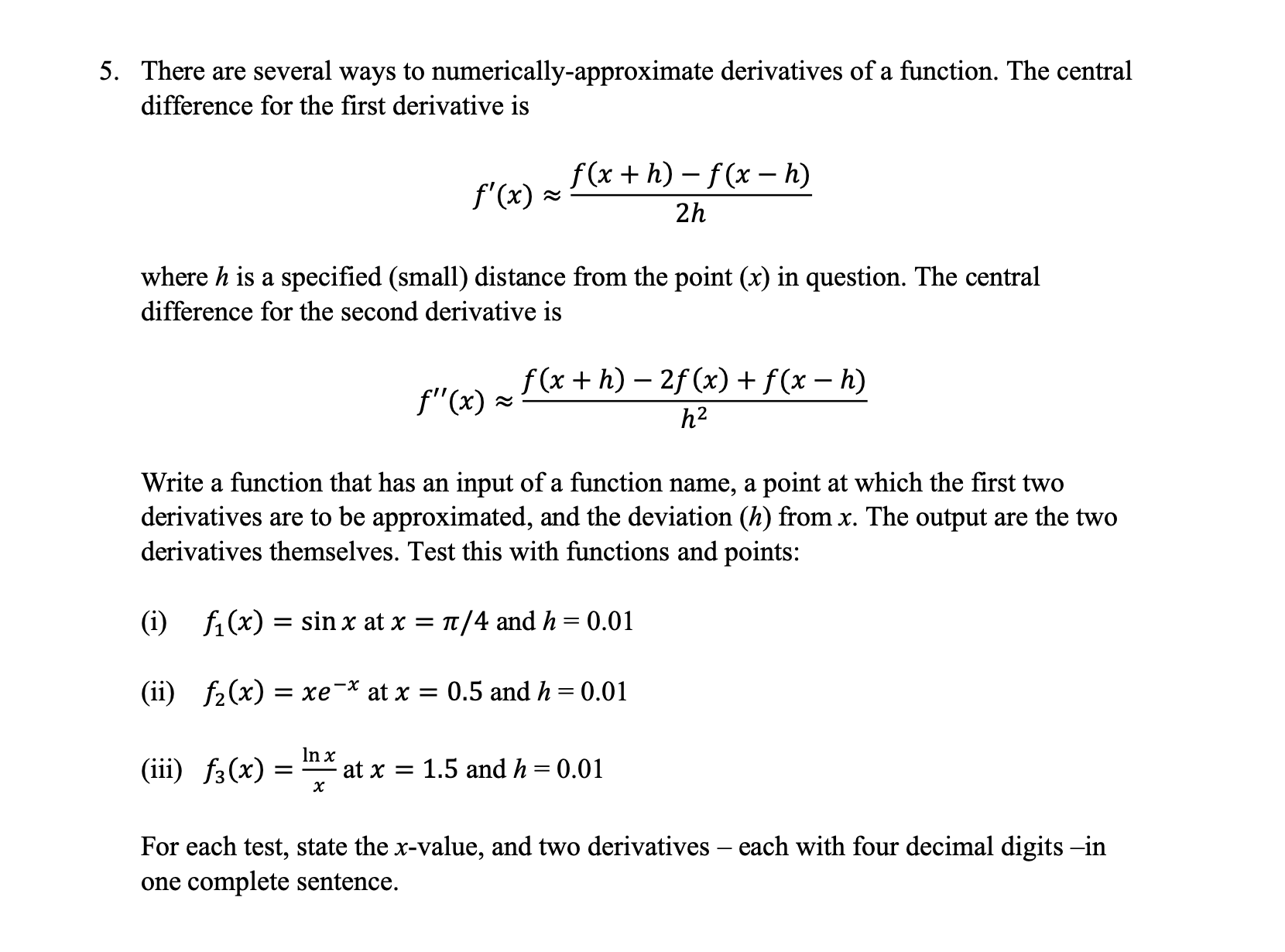 Solved There Are Several Ways To Numerically Approximate 