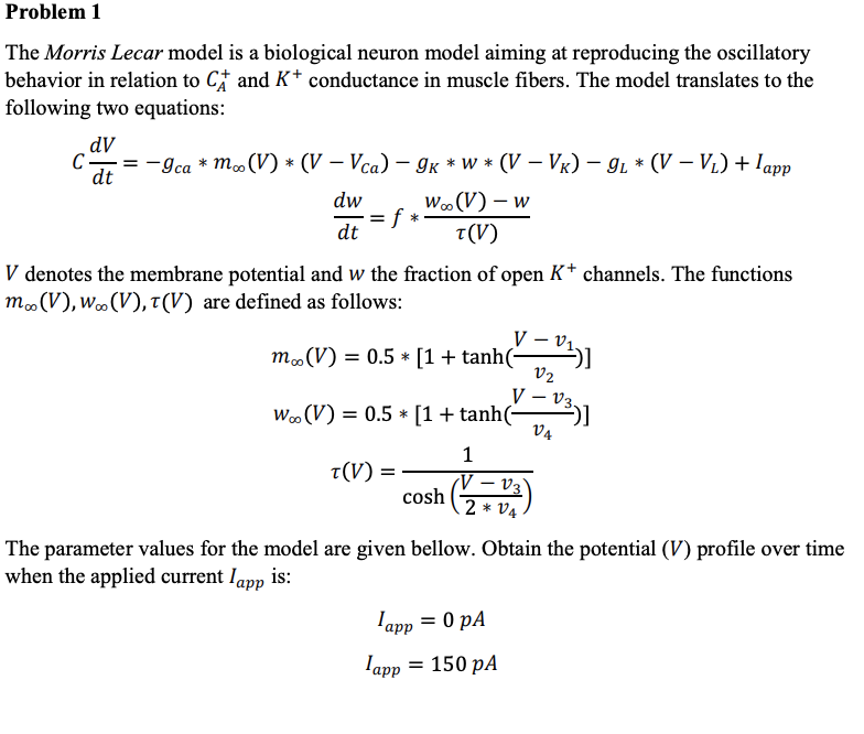 Solved Problem 1 The Morris Lecar model is a biological | Chegg.com