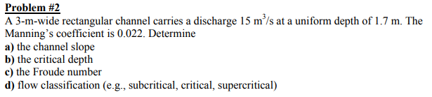 Solved Problem #2 A 3-m-wide rectangular channel carries a | Chegg.com