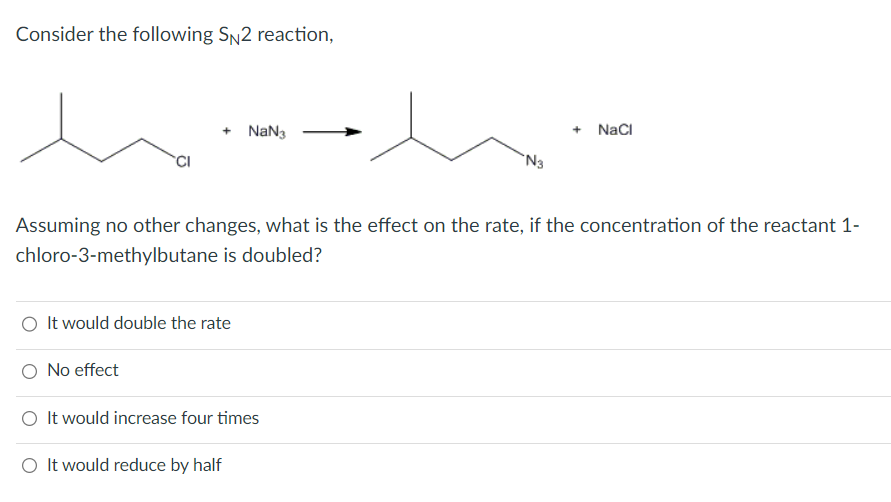 Solved Consider the following SN2 reaction, +NaCl Assuming | Chegg.com