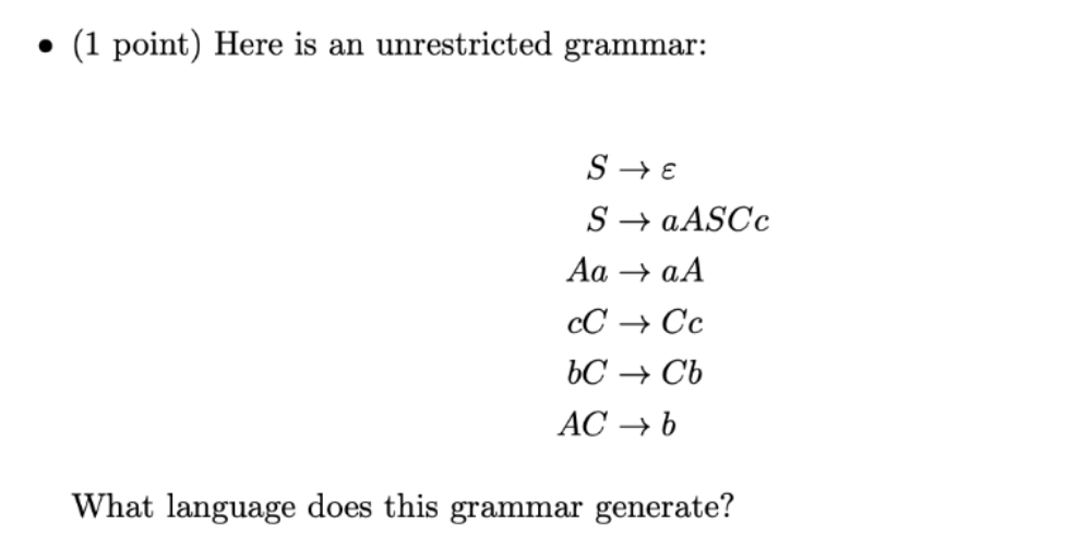 Solved (1 point) Here is an unrestricted grammar: S + E S + | Chegg.com