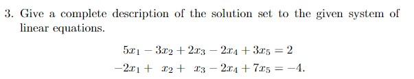 Solved 3. Give a complete description of the solution set to | Chegg.com